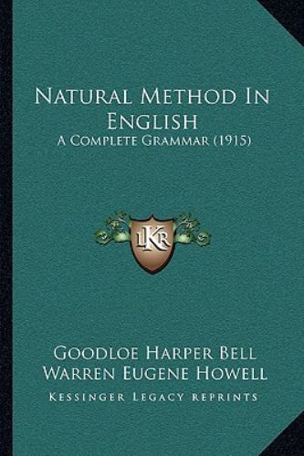 Natural Method in English : A Complete Grammar (1915) by Goodloe Harper ...
