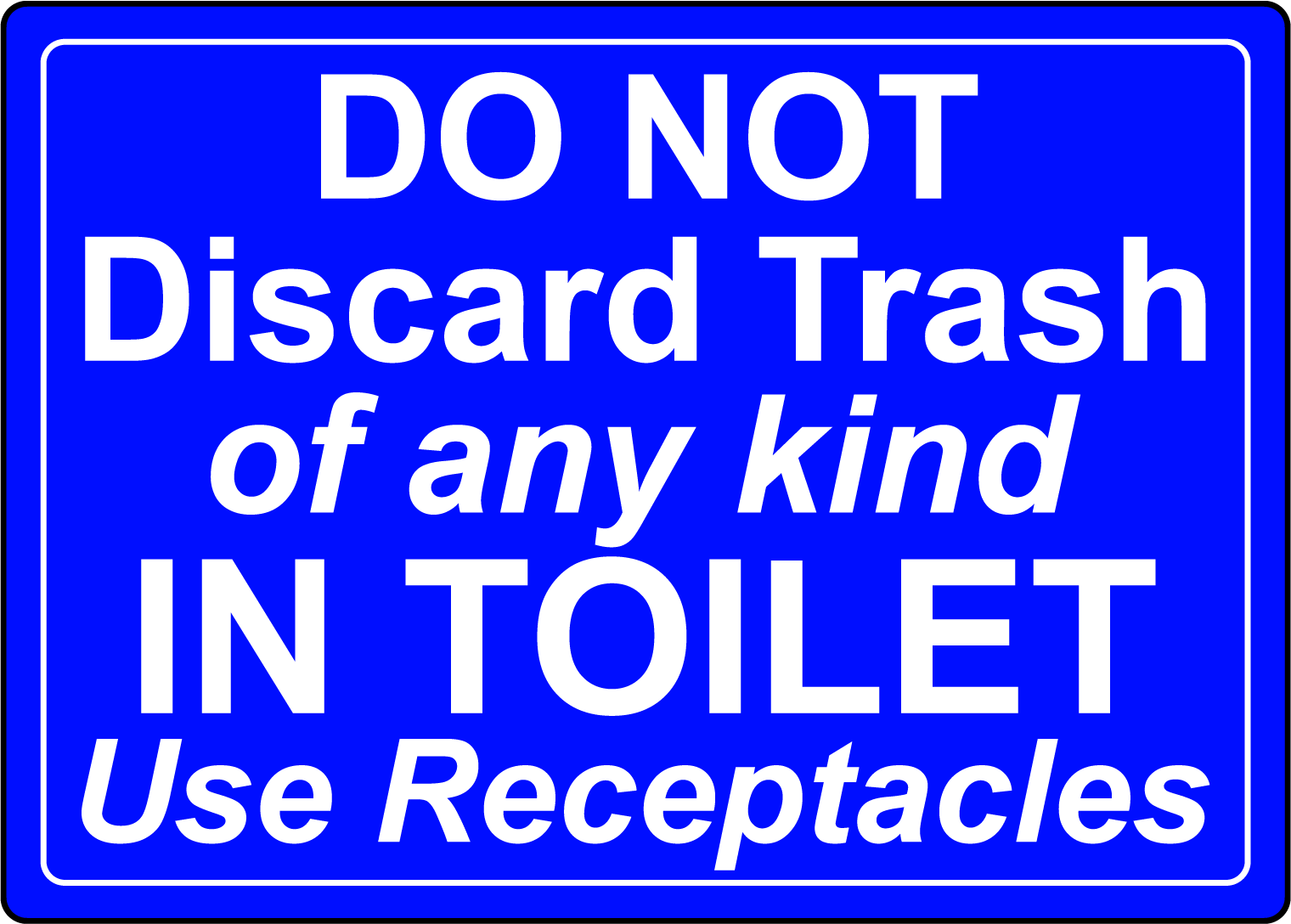 DO NOT DISCARD TRASH OF ANY KIND IN TOILET USE| Laminated Vinyl Decal ...