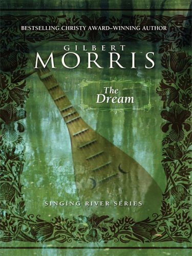 THE DREAM (SINGING RIVER SERIES #2) By Gilbert Morris - Hardcover ...