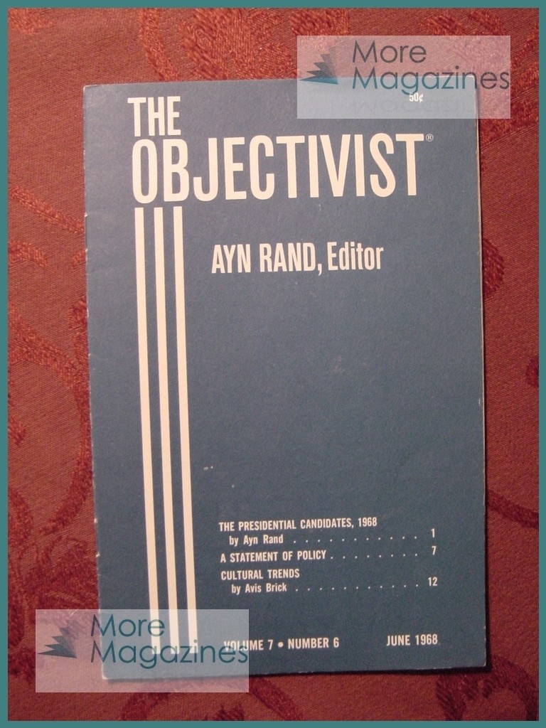 Ayn Rand THE OBJECTIVIST June 1968 Preidential Election Henry Mark ...