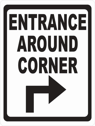 Entrance Around Corner with Directional Arrow Sign. Size & Arrow ...