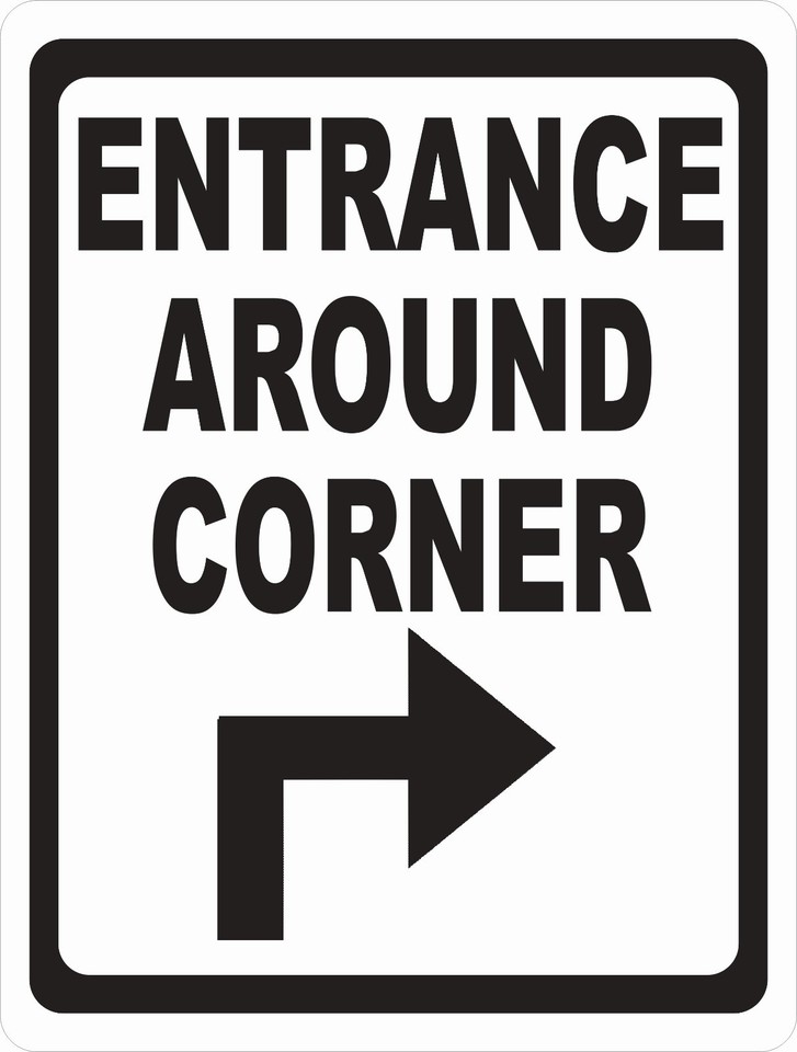 Entrance Around Corner with Directional Arrow Sign. Size & Arrow ...