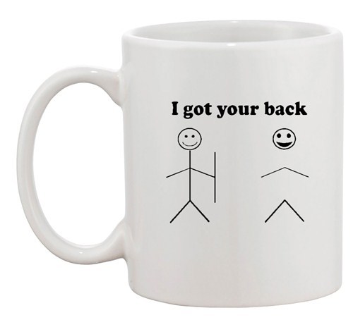 I Got Your Back Stick Man Backless Funny Humor Ceramic White Coffee Mug ...