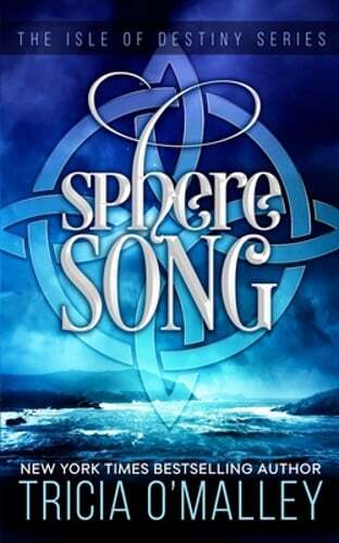 Sphere Song: The Isle of Destiny Series by Tricia O'Malley: New ...