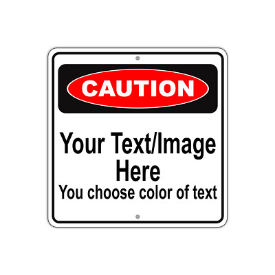 Caution Personalized Text or Image Custom Warning Aluminum Metal 12"x12 ...