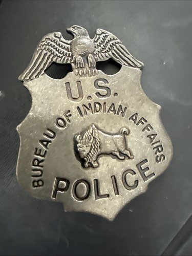Obsolete police badge Bureau of Indian Affairs United States BIA Native ...