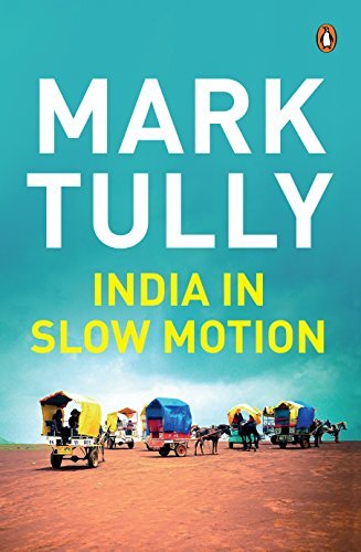India in Slow Motion by Mark, Tully Paperback / softback Book The Fast ...