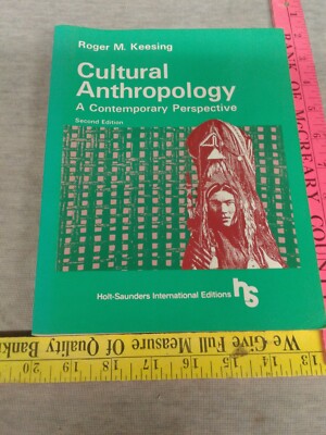 Cultural Anthropology Roger Keesing Contemporary Perspective 2nd ...