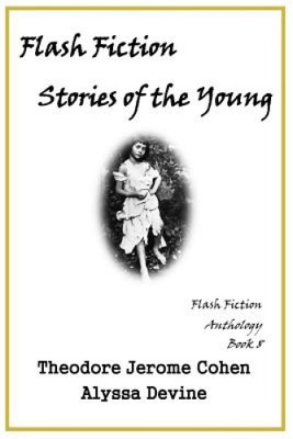 Flash Fiction Stories of the Young (Flash Fiction Anthologies) by Alyssa Devine | eBay