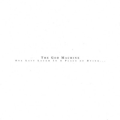 THE GOD MACHINE - One Last Laugh In A Place Of Dying (2025) 2 LP vinyl ...