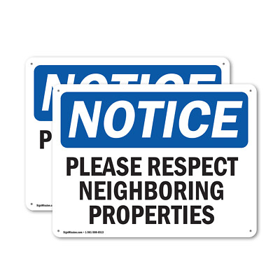 (2 Pack) Please Respect Neighboring Properties OSHA Notice Sign Decal ...