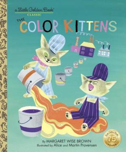 The Color Kittens (A Little Golden Book) - Hardcover - ACCEPTABLE ...
