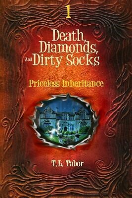 Priceless Inheritance: Death, Diamonds, Dirty Socks: Book One by Tabor ...