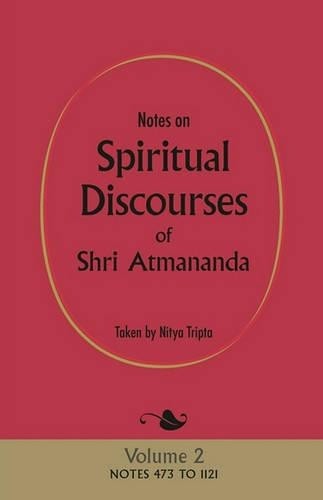 Shri Atmananda Notes on Spiritual Discourses of Shri Atmananda ...