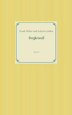 Bergkristall: Band 9 by Frank Weber, Adalbert Stifter (Paperback, 2019 ...