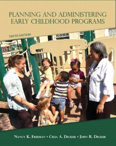 Planning and Administering Early Childhood Programs (10th Edition ...