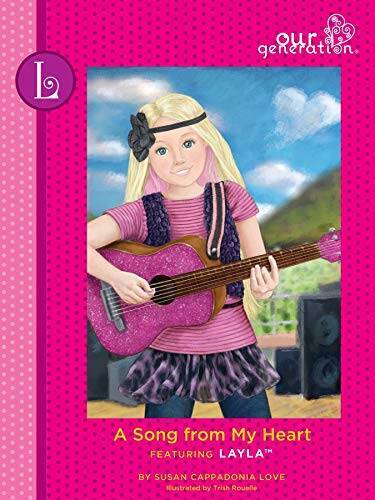 A Song From My Heart - Layla - Our Generation - Hardcover - GOOD | eBay