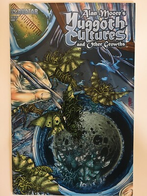 ALAN MOORE'S YUGGOTH CULTURES AND OTHER GROWTHS 3 | eBay