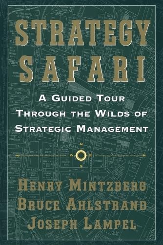 Strategy Safari: A Guided Tour Through The Wilds Of Strategic ...