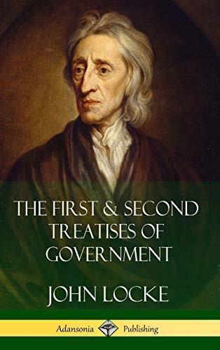 THE FIRST & SECOND TREATISES OF GOVERNMENT (HARDCOVER) By John Locke ...