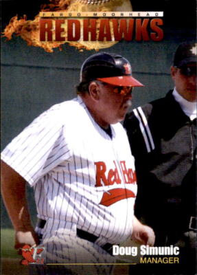 2009 Fargo-Moorhead RedHawks Team Issue #21 Doug Simunic Manager ...
