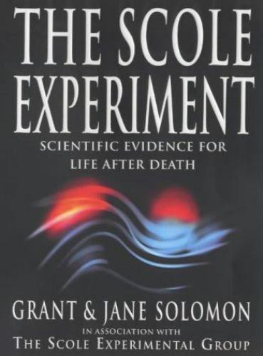 Scole Experiment : Scientific Evidence for Life after Death by Jane ...