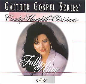 CANDY HEMPHILL - Gaither Gospel Series: Christmas - Fully Alive - CD ...