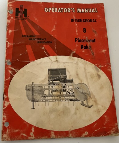 INTERNATIONAL HARVESTER INTERNATIONAL 8 PLACEMENT RAKE OPERATORS MANAUL ...