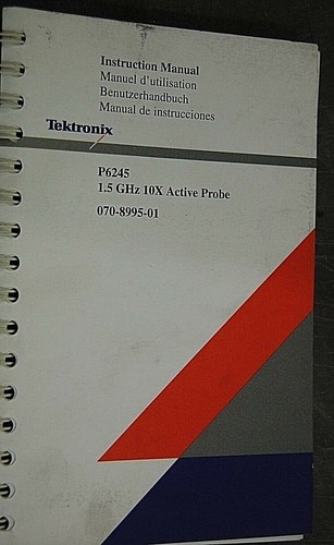 Tektronix P6245 1.5GHz 10X Active Probe 070-8995-01 Instruction Manual ...
