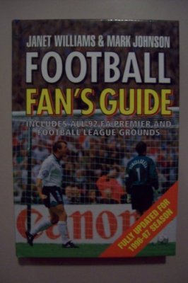 FOOTBALL FANS GUIDE INCLUDES ALL 92 FA PREMIER AND FOOTBALL LEAGUE ...