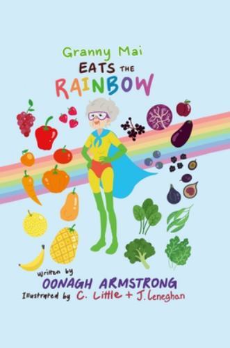 Granny Mai Eats the Rainbow by Oonagh Armstrong (2022, Hardcover) for ...