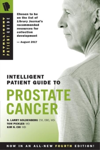Tom Pickles S Larry Goldenberg Ki Intelligent Patient Guide to Prostate ...