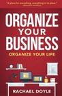 Organize Your Business: Organize Your Life, Doyle 9780768411379 Free Shipping-, 9780768411379| eBay