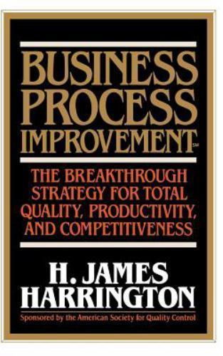Business Process Improvement: The Breakthroug- Harrington, 0070267685 ...