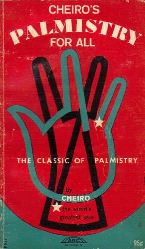Cheiro's Palmistry for All, a Practical Work on the Study of the Lines ...