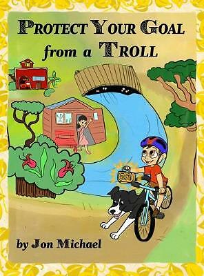 Protect Your Goal from a Troll by Jon Michael (Hardcover, 2020) for ...