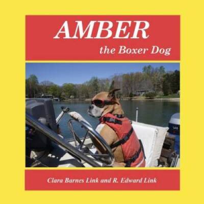 Amber the Boxer Dog - Paperback By Link, Clara Barnes - GOOD ...
