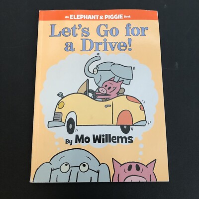 Let's Go for a Drive! (An Elephant and Piggie Book) by Mo Willems ...