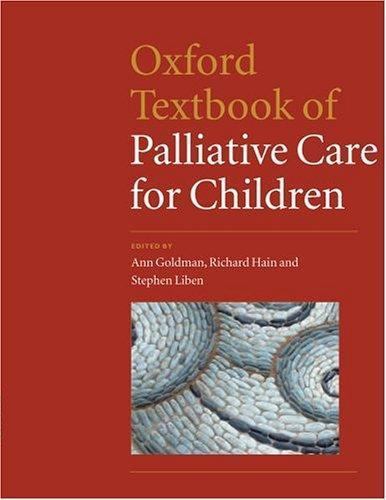 Oxford Textbook of Palliative Care for Children by Stephen Liben, Ann ...