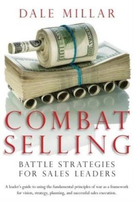 Combat Selling: Battle Strategies For Sales Leaders 9781627870771| eBay