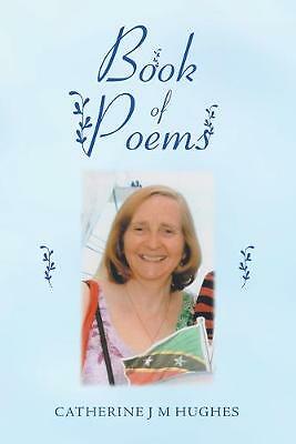 Book of Poems by Catherine J M Hughes (Paperback, 2019) for sale online ...