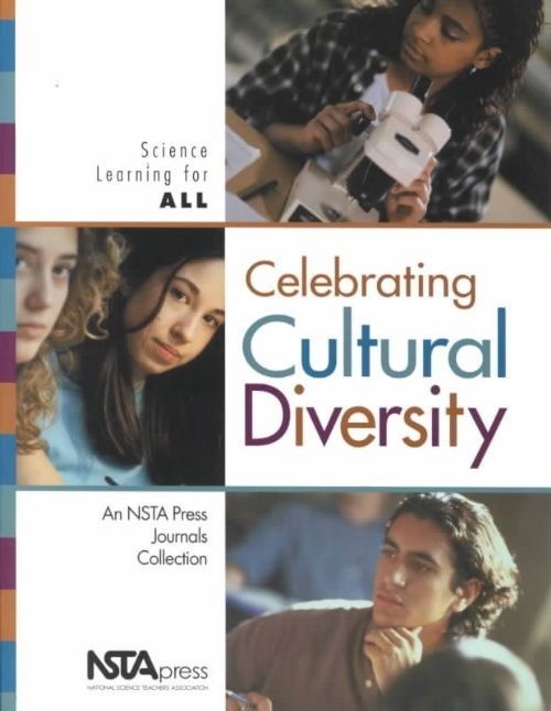 Celebrating Cultural Diversity : Science Learning for All, an NSTA ...
