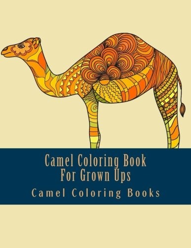 CAMEL COLORING BOOK FOR GROWN UPS: SIMPLE LARGE PRINT By Camel Coloring ...