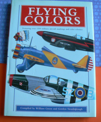 FLYING COLORS Over 1300 military aircraft markings & color schemes HC ...