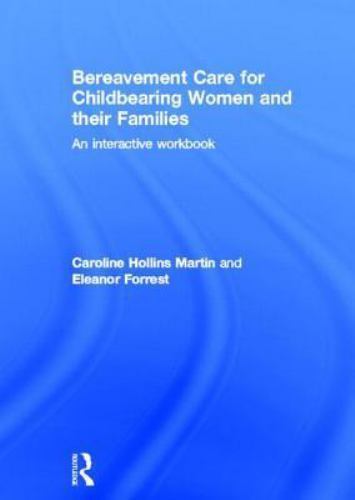 Bereavement Care for Childbearing Women and Their Families : An ...