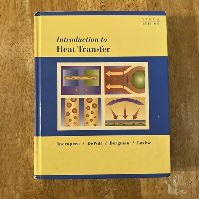 Introduction to Heat Transfer by DeWitt, Incropera, Et Al, Fifth ...