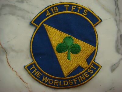 US 419th TACTICAL FIGHTER TRAINING SQUADRON THE WORLD'S FINEST PATCH | eBay