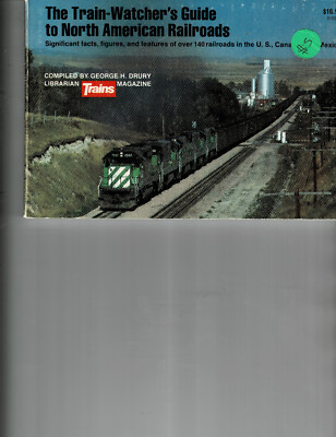 The Train Watcher's Guide to North American Railroads by George H ...