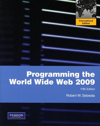 Programming the World Wide Web 2009..., Sebesta, Robert 9780131364769 ...