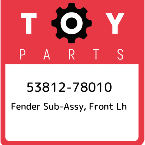 53812-78010 Toyota Fender sub-assy, front lh 5381278010, New Genuine ...